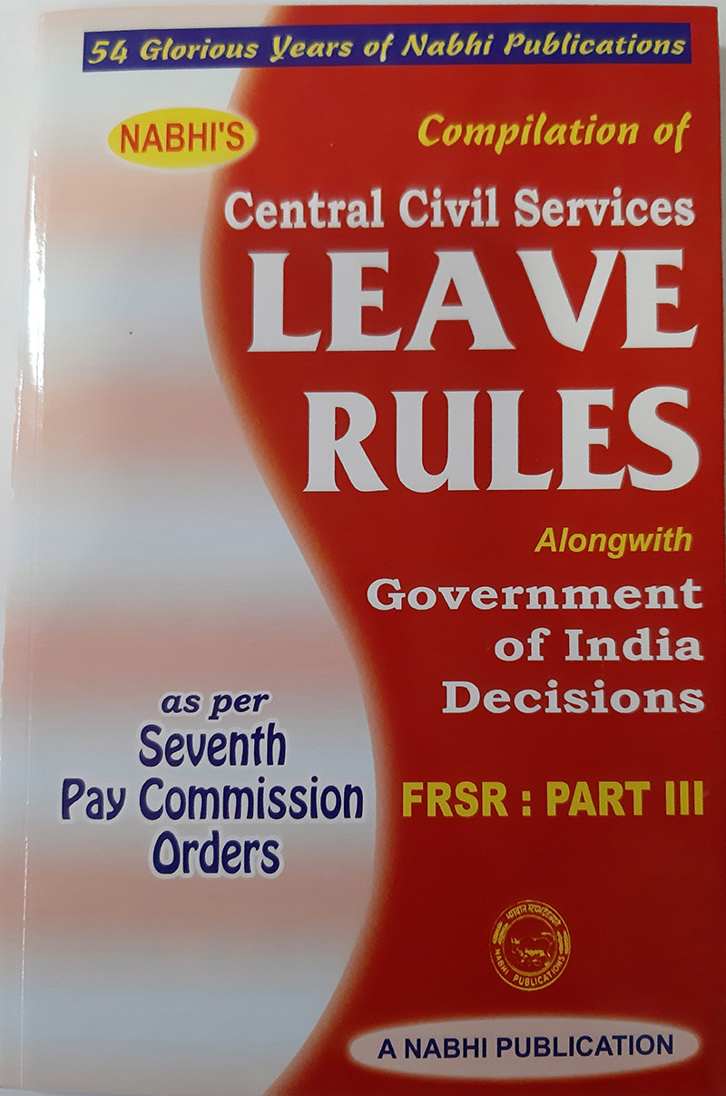Compilation Of Central Civil Services Leave Rules Alongwith Government Compilation Of Central Civil Services Leave Rules Alongwith Government